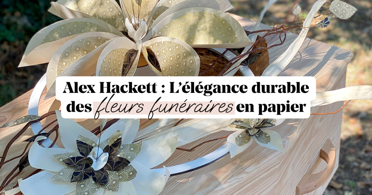 AlexHackett : Décorations florales funéraires écologiques et durables